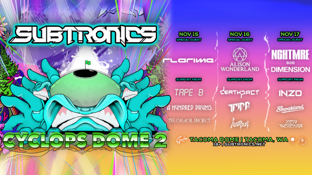 SIGN UP NOW FOR SUBTRONICS @ CYCLOPS DOME 2 (11/15-11/17)