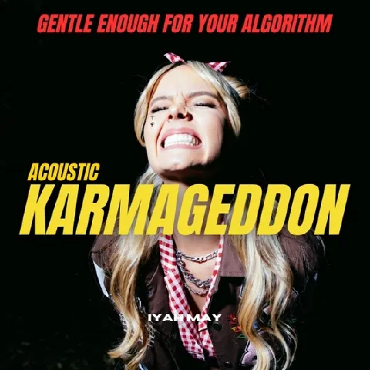 Karmageddon Acoustic thank you! by iyah may | Laylo