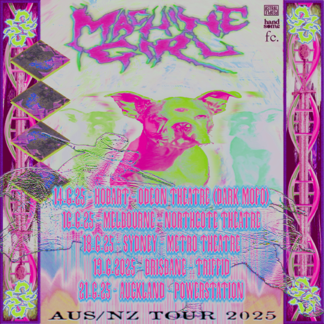 MACHINE GIRL AUSTRALIA & NEW ZEALAND TOUR