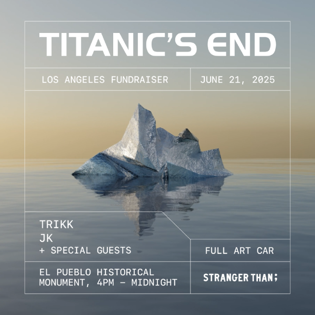 June 21st: Titanic's End LA Debut Fundraiser feat. Trikk & Justin Kan