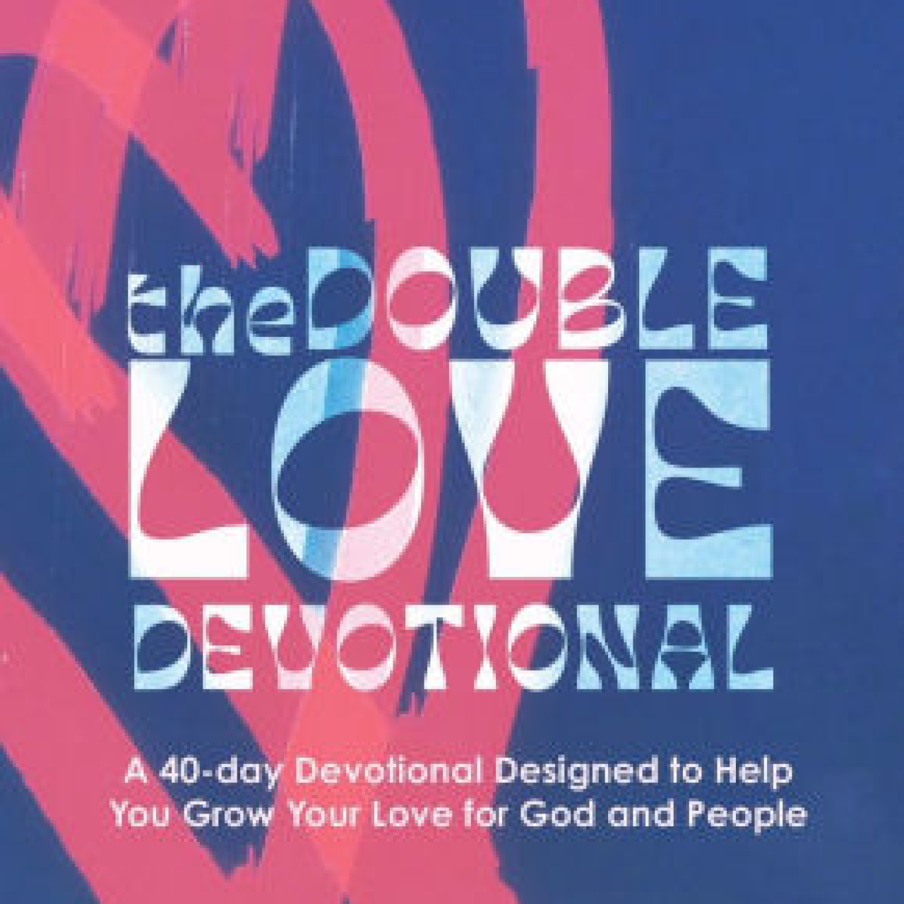 DOWNLOADS The Double Love Devotional: A 40-day Devotional Designed to ...
