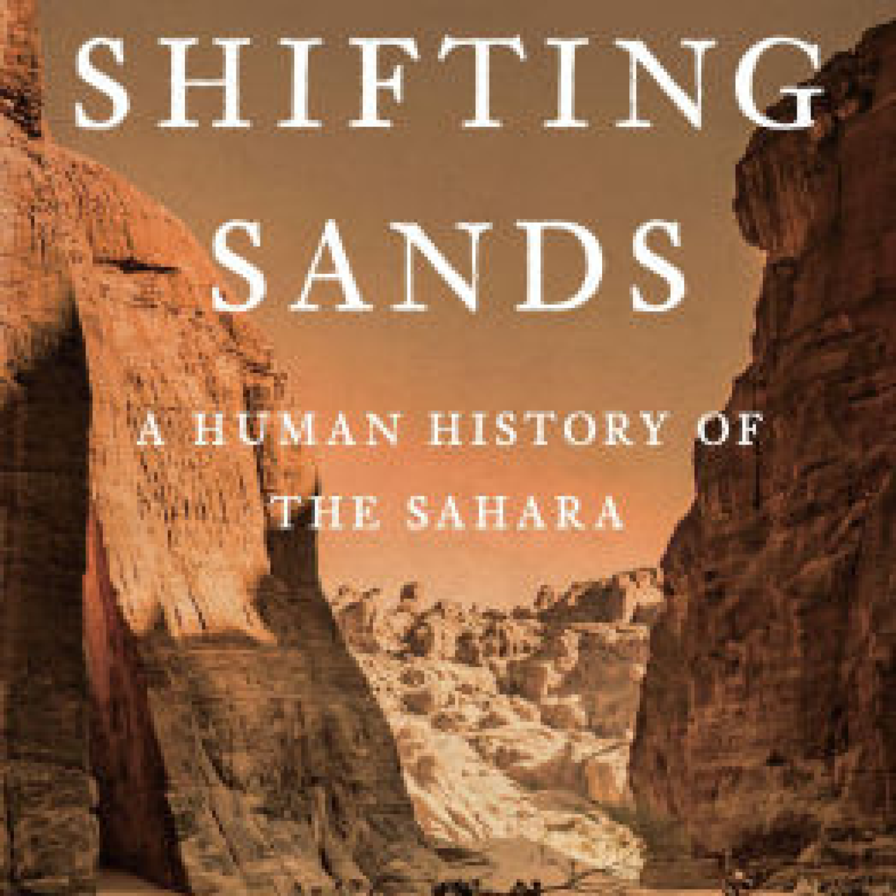 PDF [DOWNLOAD] Shifting Sands: A Human History of the Sahara by Judith ...